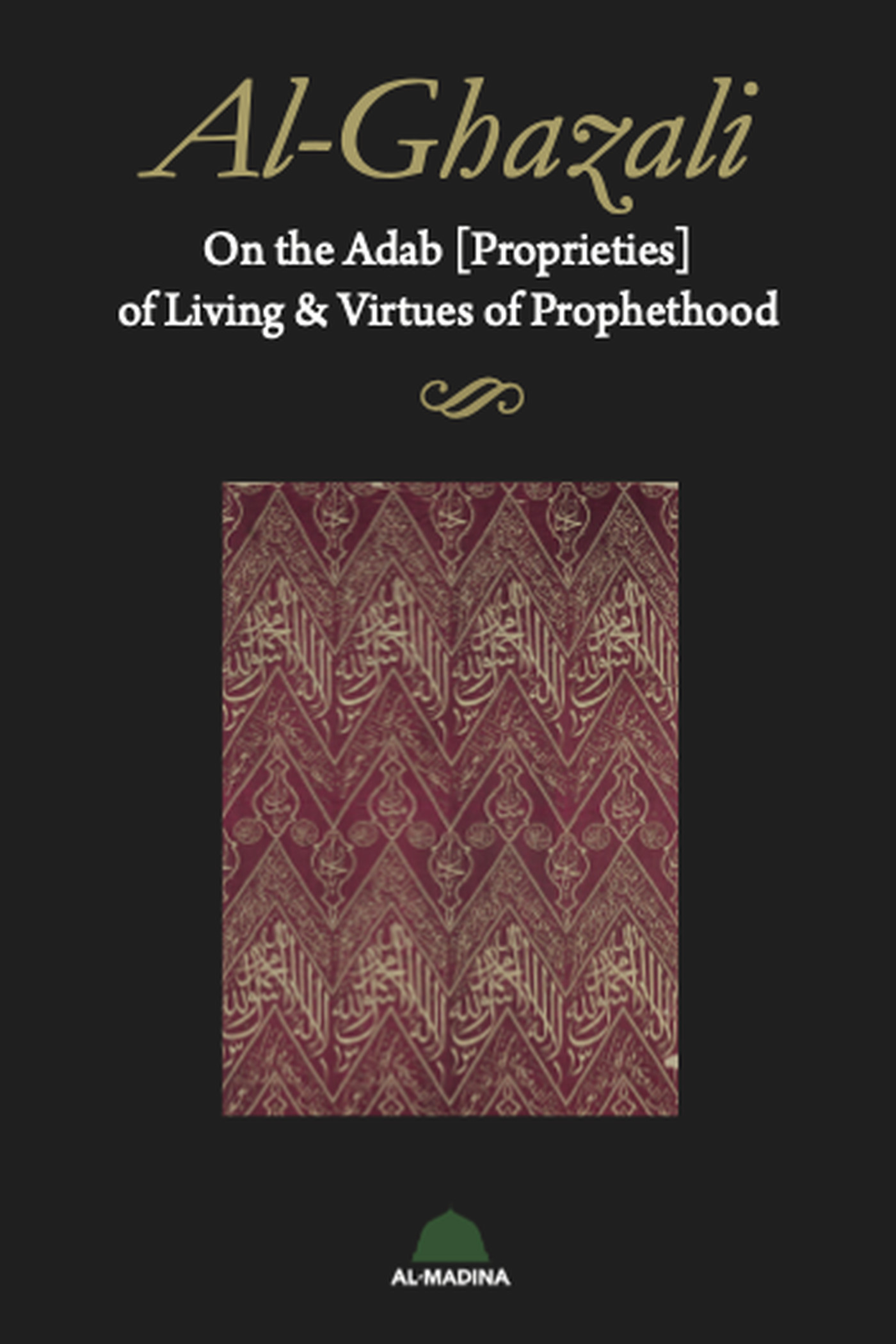 Al-Ghazali: On the Adab of Living & Virtues of Prophethood – Studio